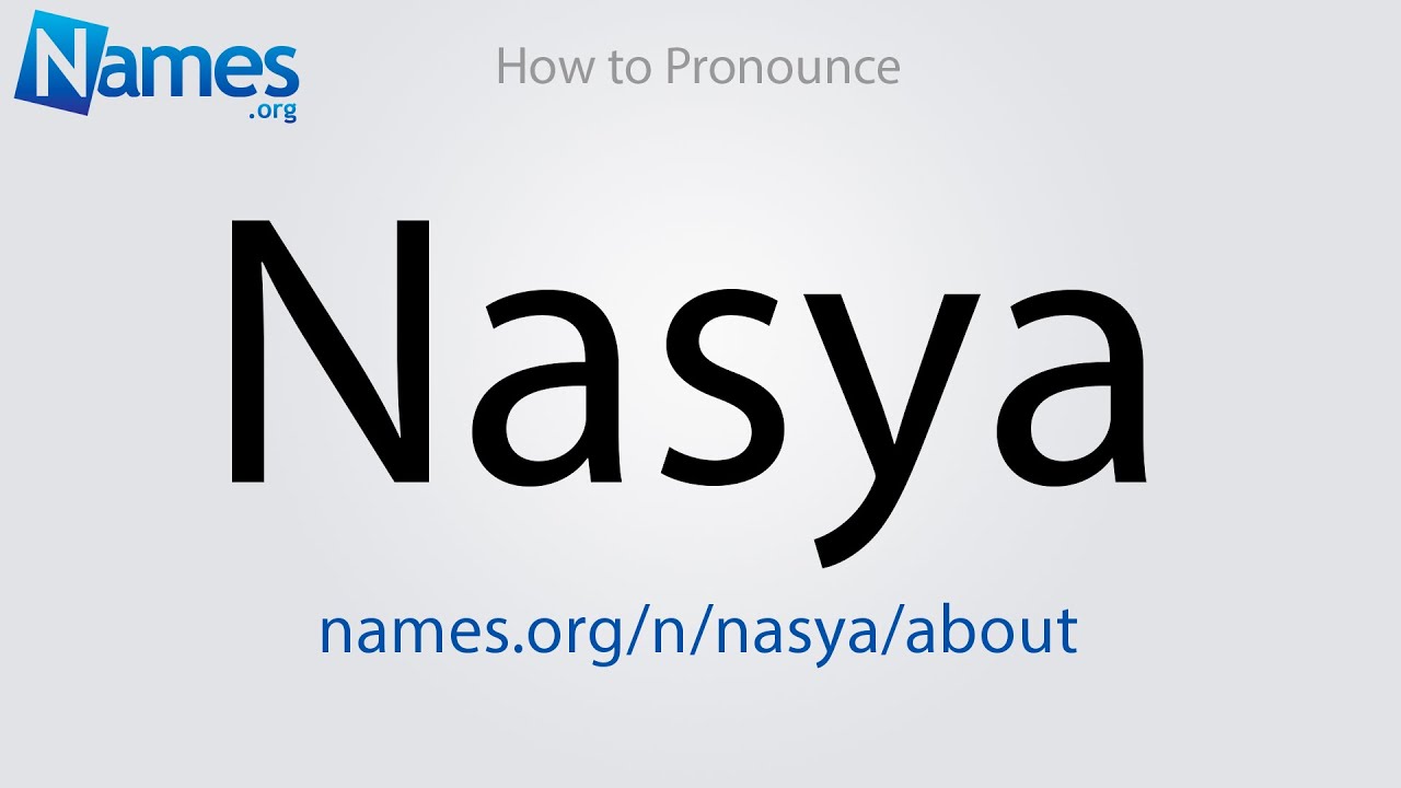 How to Pronounce Nasya - YouTube