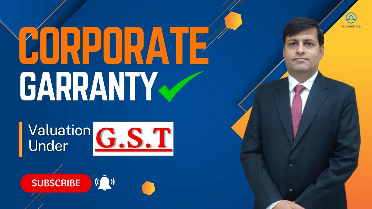 Corporate Guaranty Valuation Under GST || Accounting Adda # ...