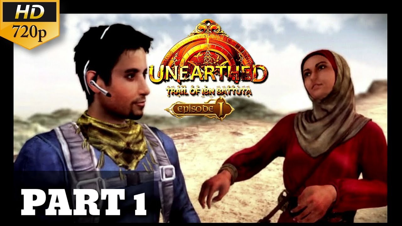 Unearthed Trail Of Ibn Battuta Episode 1 Mission 1 Walkthrough Gameplay ...