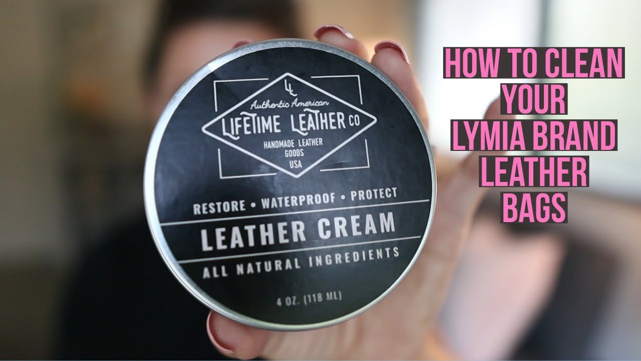 How to Clean & Condition Your LYMIA BRAND Leather Bags - YouTube