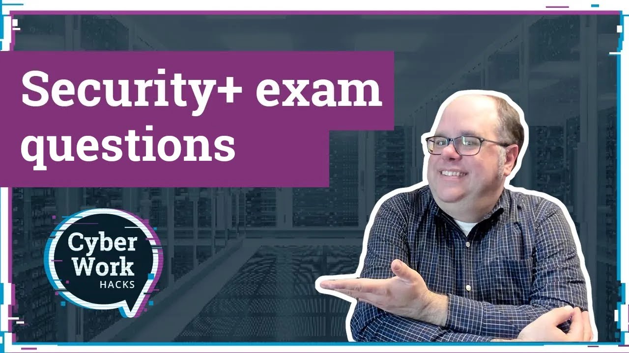 Security+ exam questions and answers: What to expect | Cyber Work Hacks ...