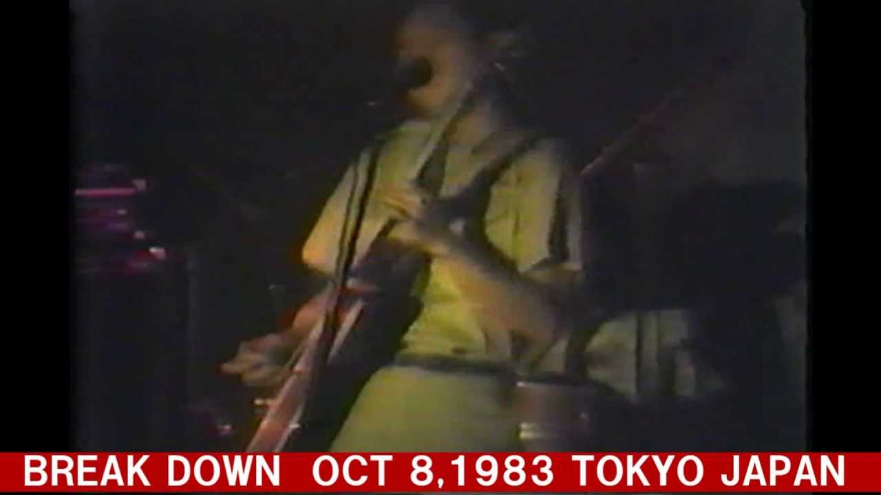 ブレイクダウンBREAKDOWN OCT 8 ,1983 TOKYO JAPAN Pico. - YouTube