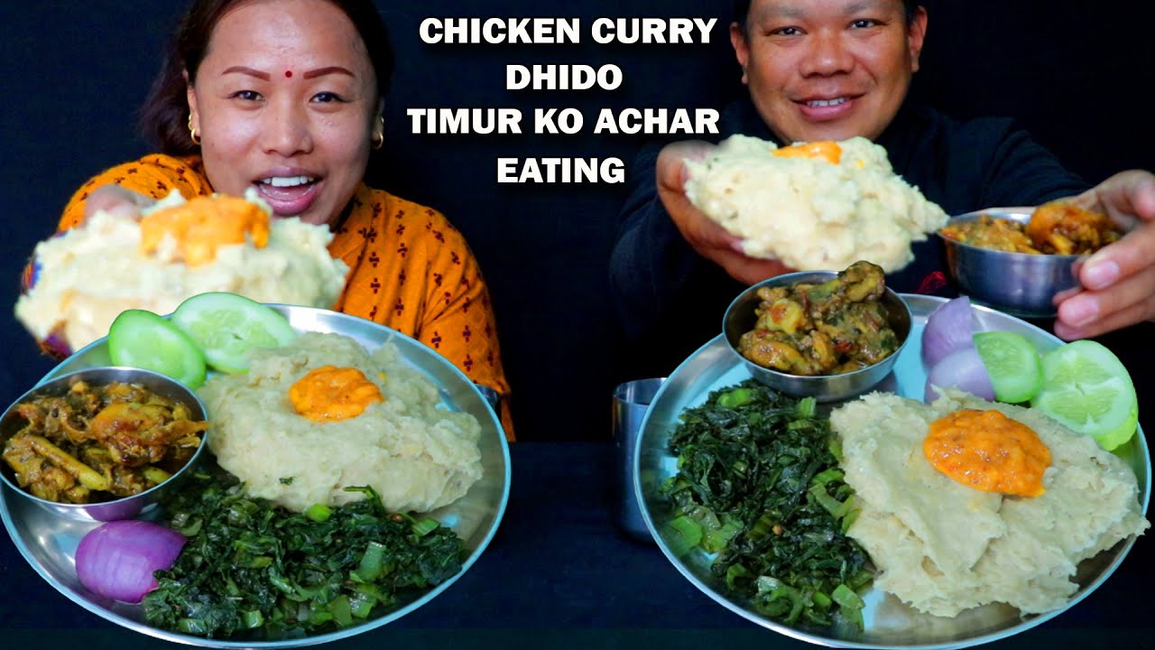 CHICKEN CURRY WITH DHIDO, TIMUR KO ACHAR & RAYO KO SAAG EATING | GANGA ...