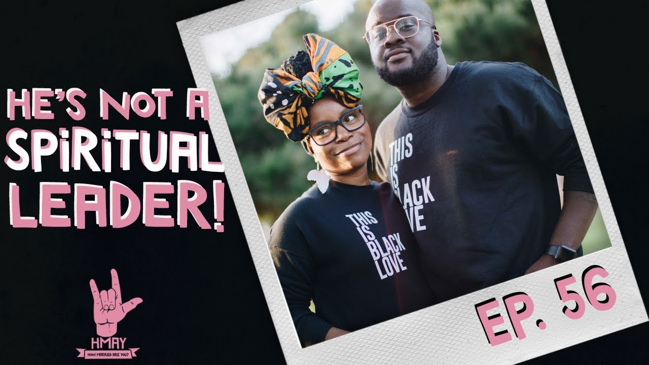 He's Not a Spiritual Leader #HMAY Ep.56 - YouTube