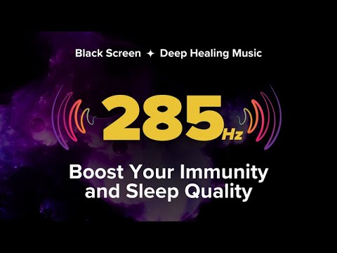 285Hz Solfeggio Frequency for Deep Sleep & Tissue Regeneration for ...