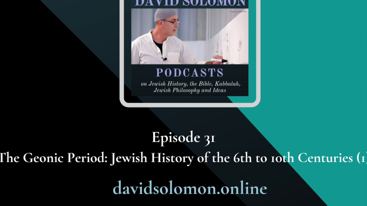 The Geonic Period: Jewish History of 6th -10th Centuries (1 ...