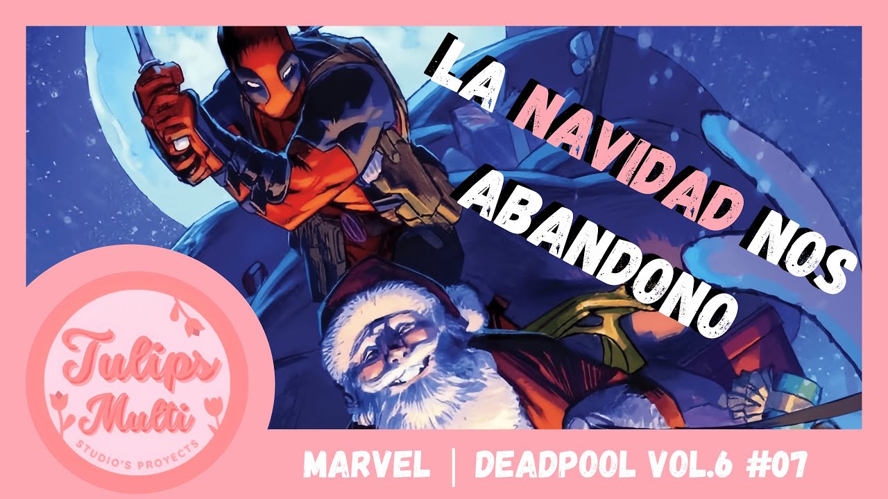 Deadpool quiere matar a Santa Claus 🎅🔫 | Marvel Comics | Deadpool Vol ...