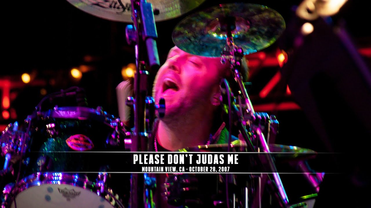 Metallica: Please Don't Judas Me (Mountain View, CA - October 28, 2007 ...