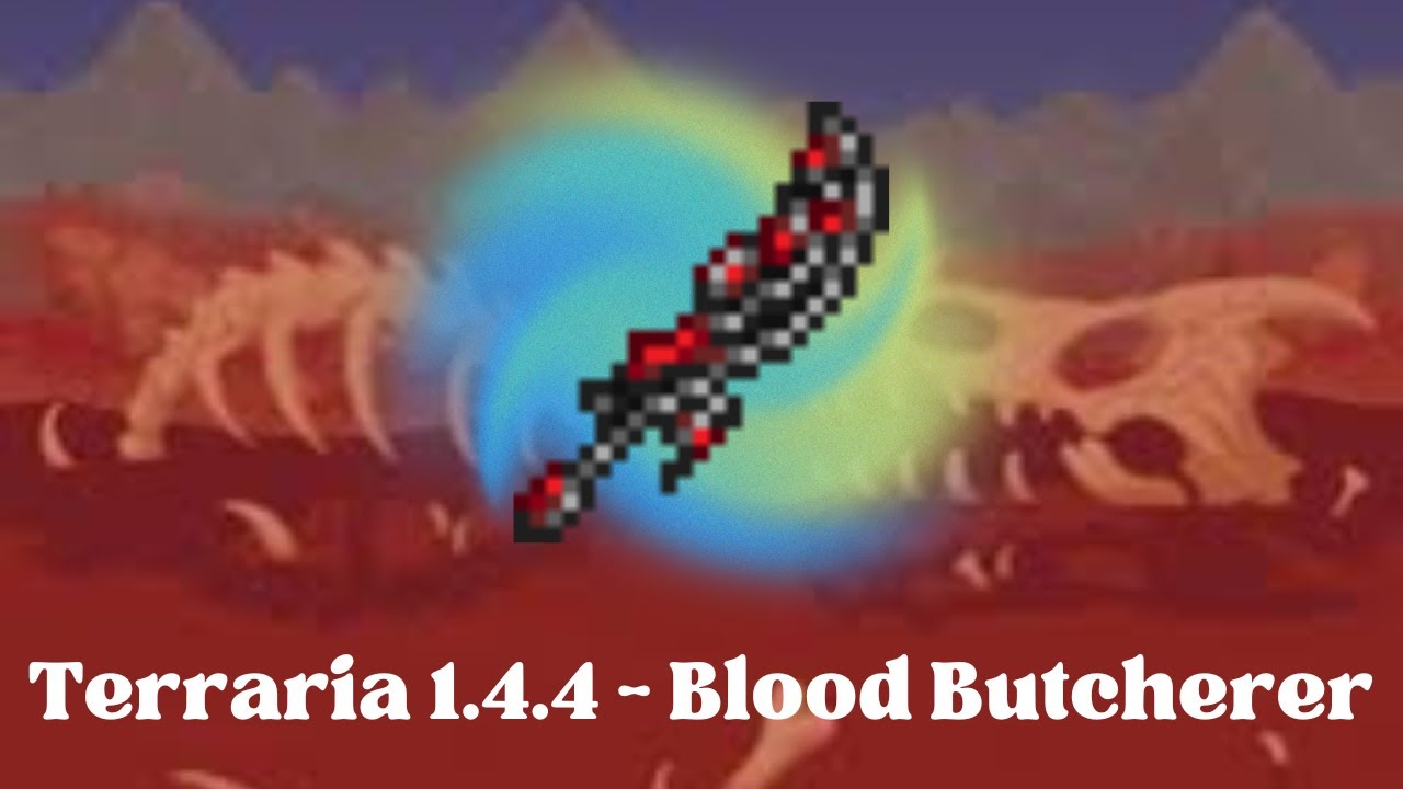 Terraria 1.4.4 - Blood Butcherer - YouTube