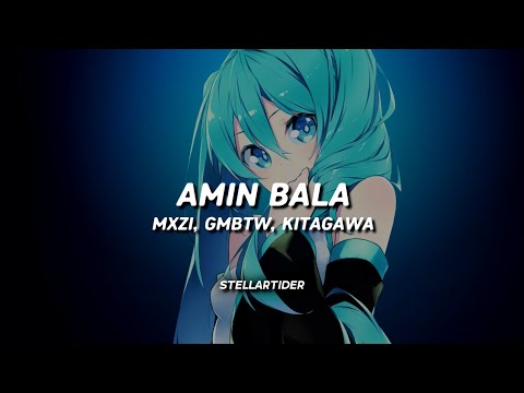 MXZI, GMBTW, KITAGAWA - AMIN BALA (Lyrics)