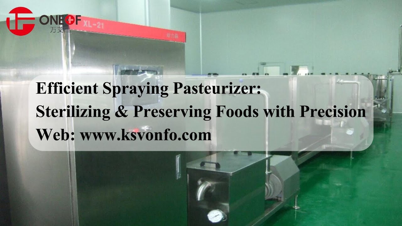 Efficient Spraying Pasteurizer Sterilizing & Preserving Foods with Precision - YouTube