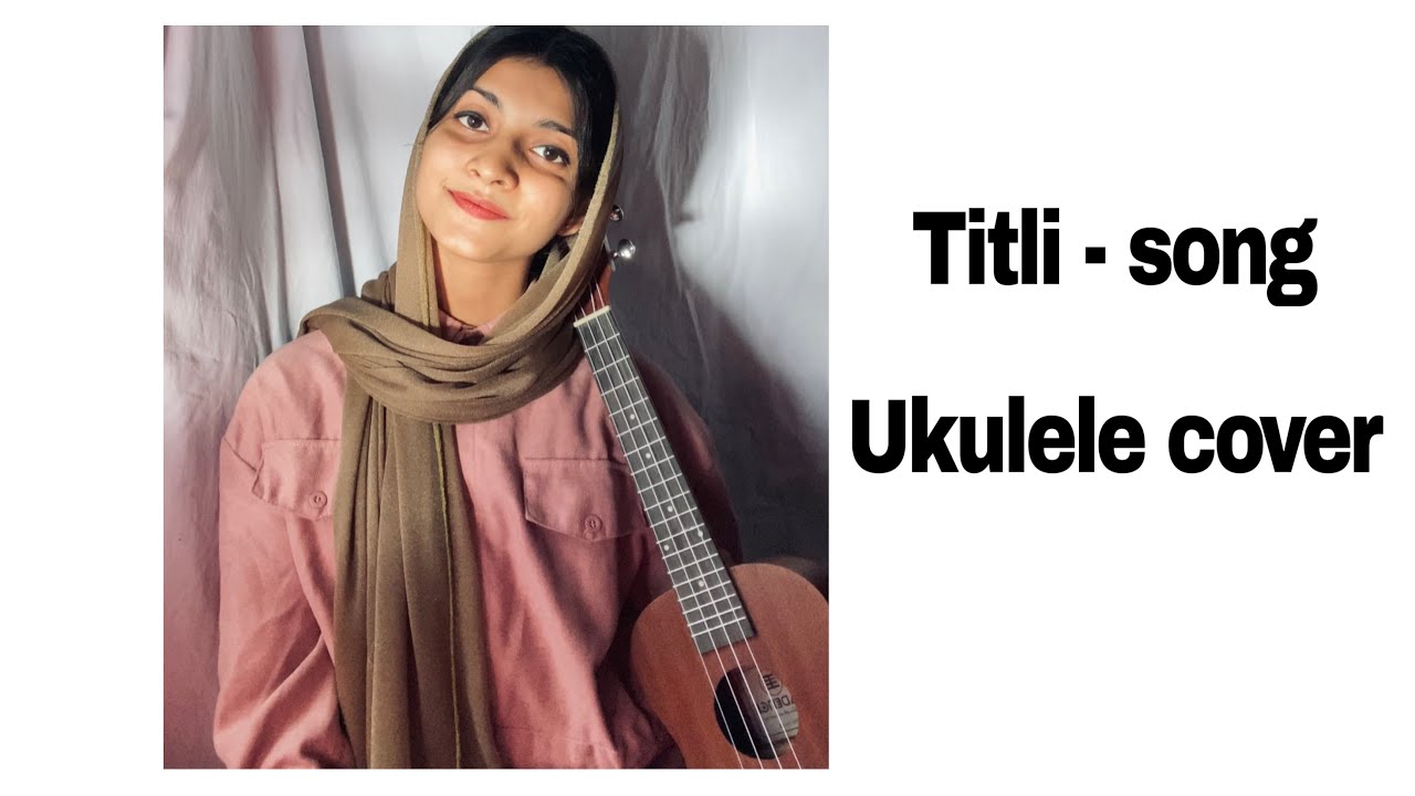 Titli - cover | ukulele | unplugged song - YouTube