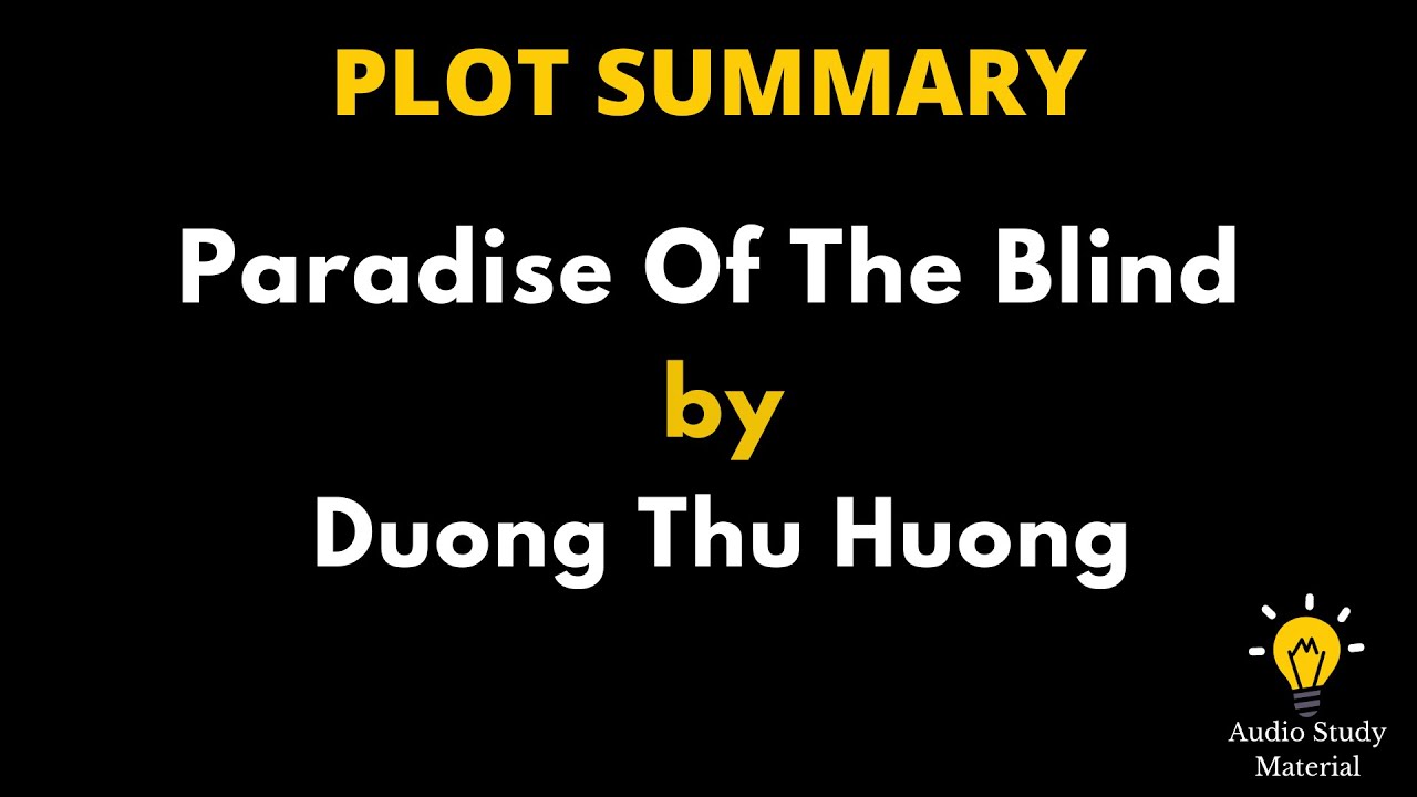 Plot Summary Of Paradise Of The Blind By Duong Thu Huong. -Paradise Of The Blind By Duong Thu ...