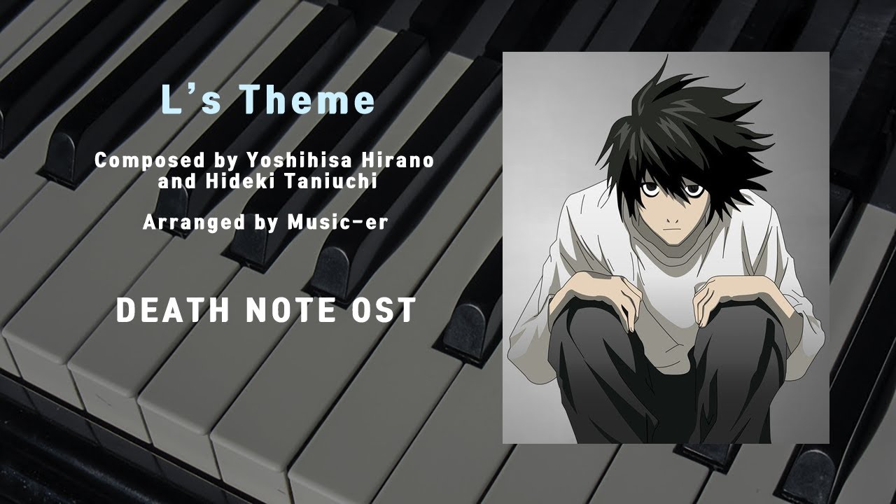 DEATH NOTE OST : L's Theme (PIANO VER.) cover by Music-er - YouTube