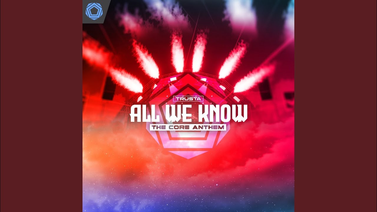 All We Know (The Core Official Anthem 2024) - YouTube