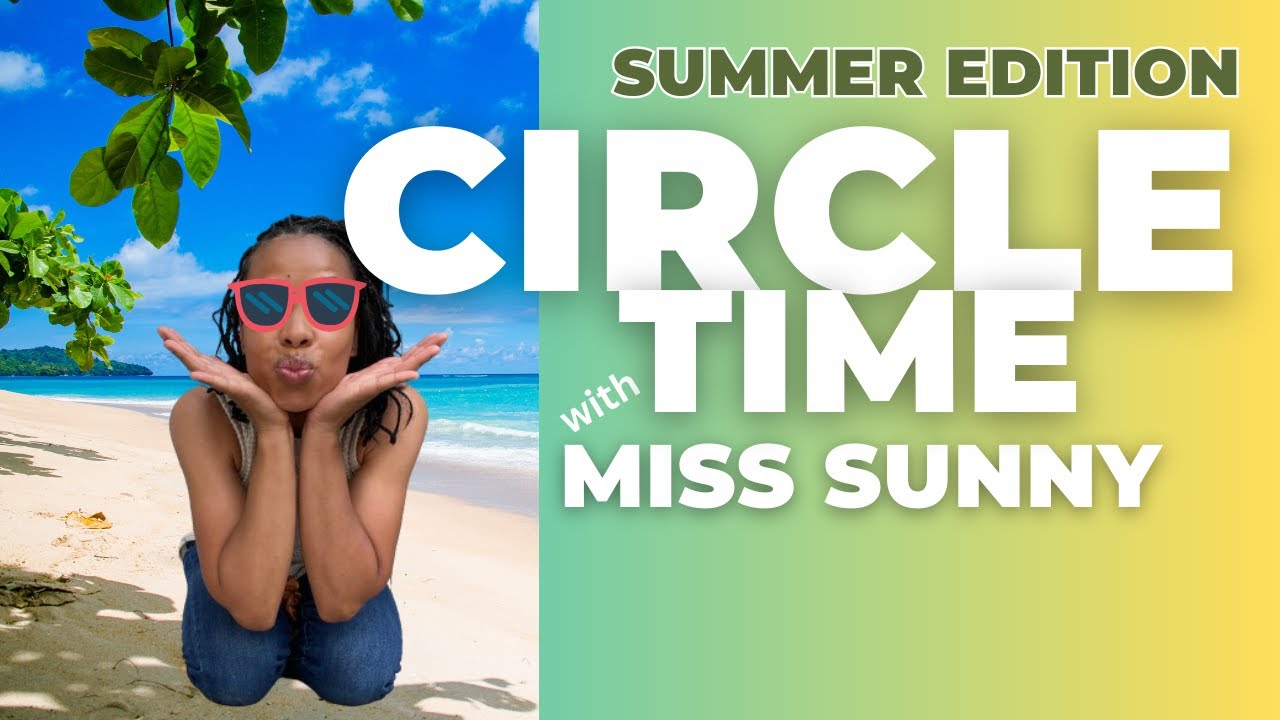 Circle Time with Miss Sunny | Summer Edition | Counting, ABC's, Colors ...
