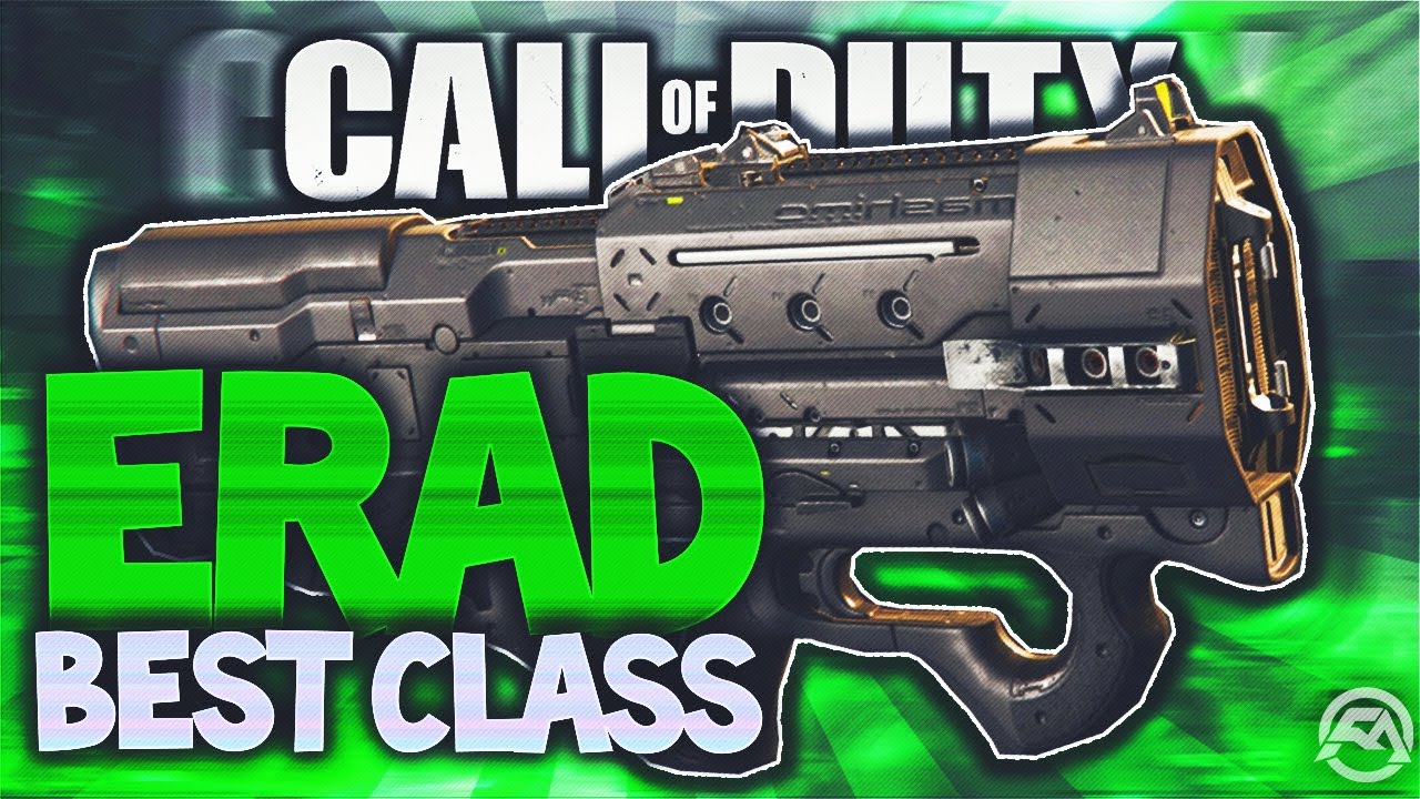 ERAD BEST CLASS SETUP! - *NEW* INFINITE WARFARE BEST SMG!! IW "Erad ...