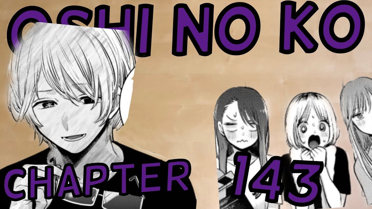 Two of a Kind - Oshi no Ko Chapter 143 Review | Glowplasma231 - YouTube
