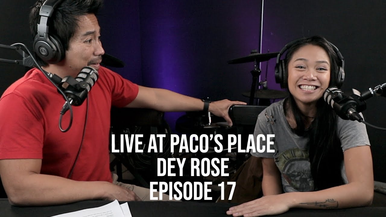 Dey Rose (Indie Artist) EPISODE # 17 The Paco Arespacochaga Podcast ...