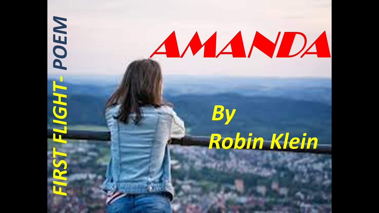 AMANDA||ROBIN KLEIN||FIRST FLIGHT||UNIT 4||CLASS 10||CBSE|| DETAILED ...
