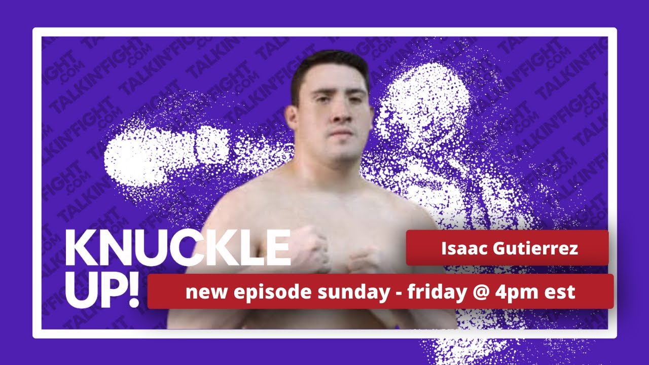 Isaac Munoz Gutierrez | Knuckle Up with Mike Orr | Talkin Fight - YouTube