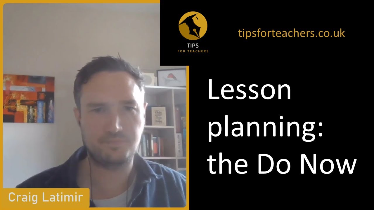 Lesson planning: the Do Now - Tips for Teachers - YouTube