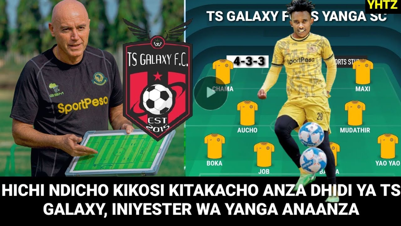 🔴MIGUEL GAMOND ATAJA KIKOSI CHA MAANGAMIZI DHIDI YA TS GALAXY VS YANGA ...