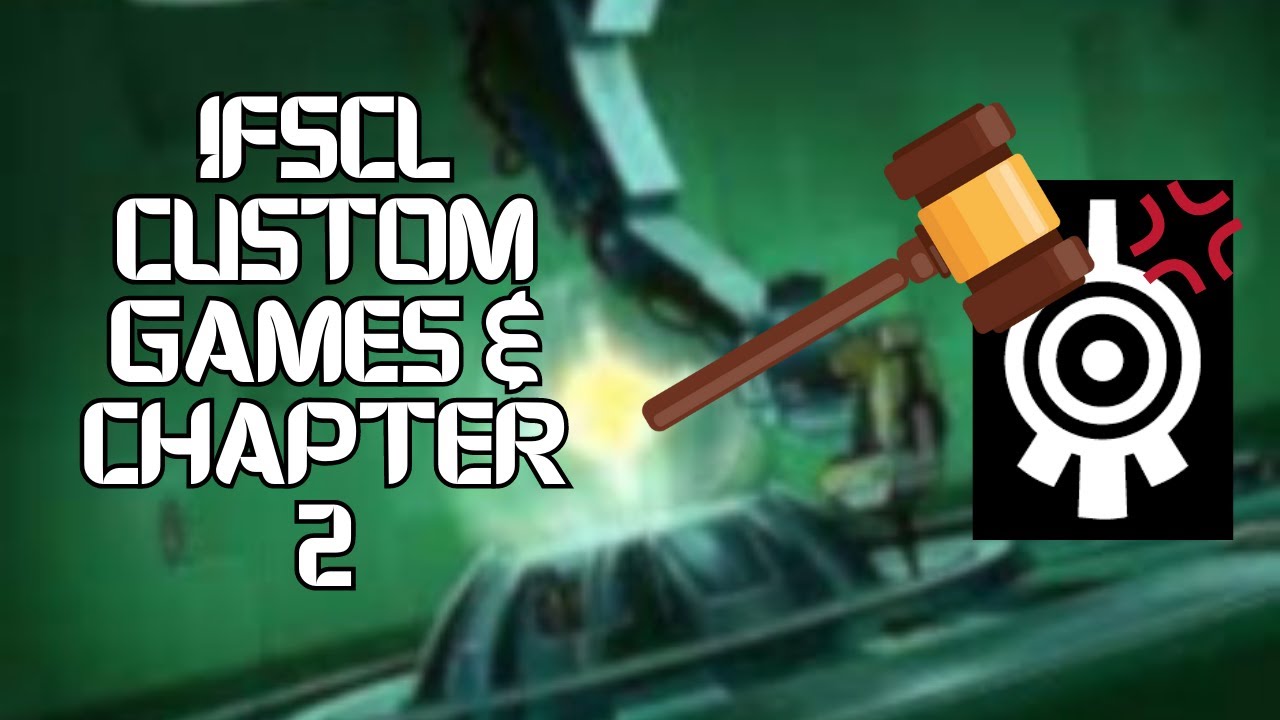 IFSCL - Custom Games & Chapter 2 Completion - YouTube