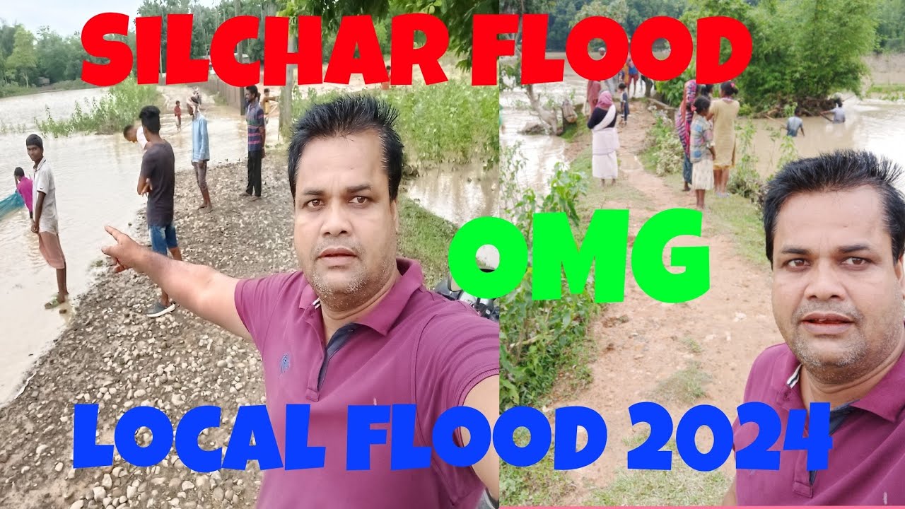 Assam Silchar Flood Situation 2024 - YouTube