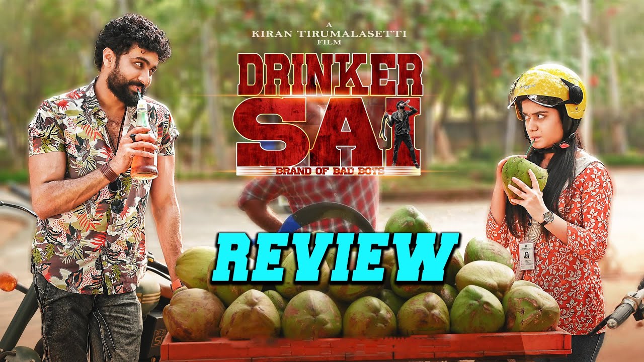 Drinker Sai Movie Review | Dharma | Aishwarya Sharma | Kiran ...