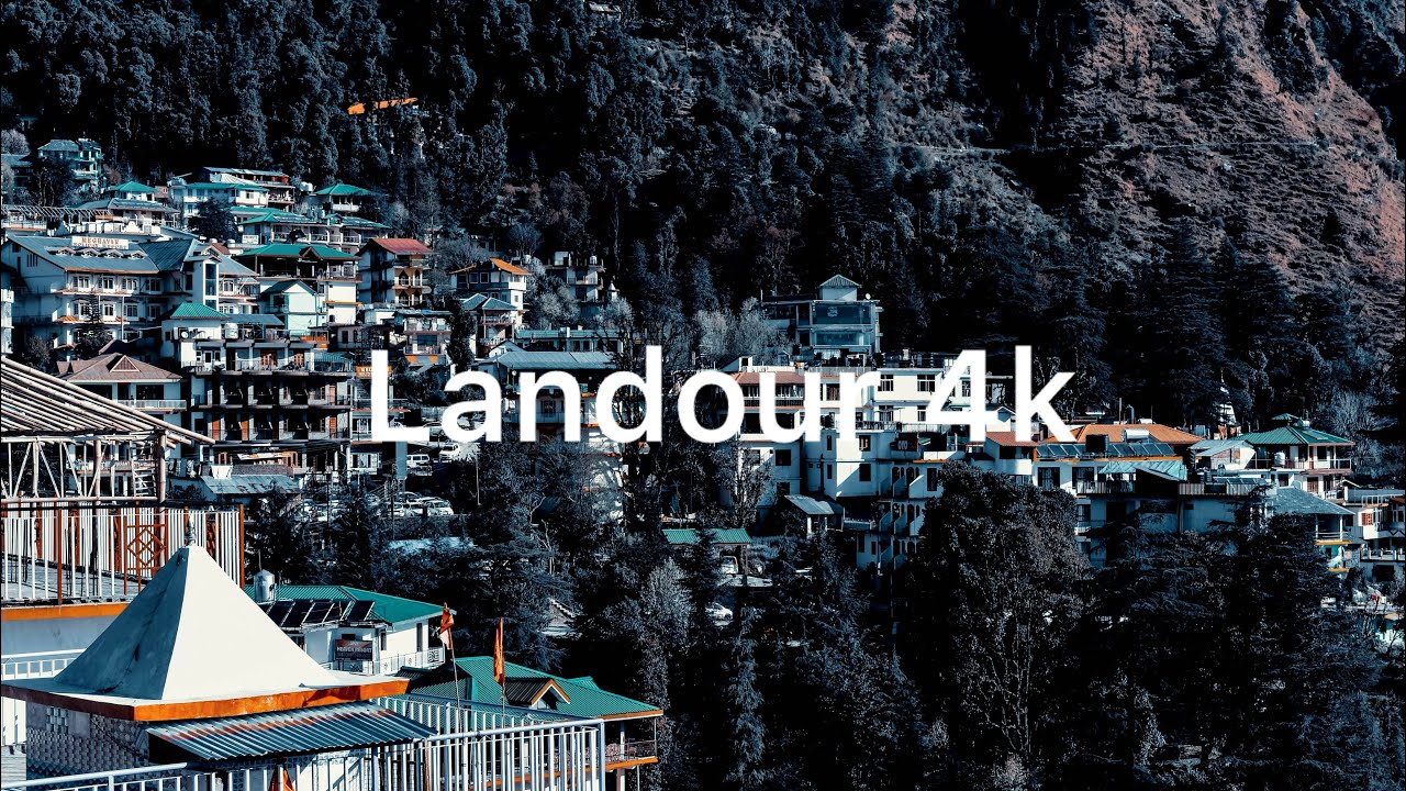 THE CHARM OF MOST BEAUTIFUL PLACE OF UTRAKHAND ! LANDOUR - YouTube