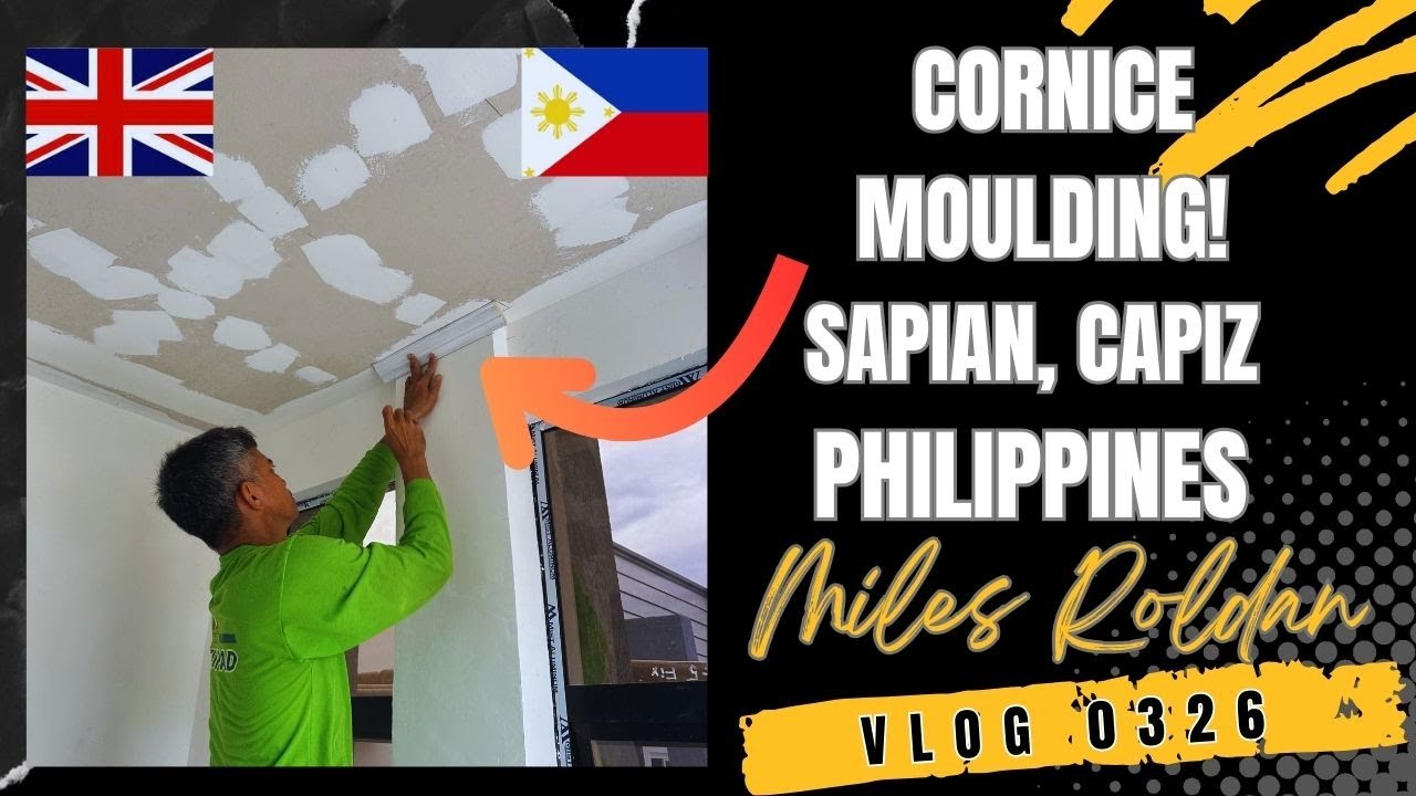 VLOG 326: INSTALLING CORNICE MOULDING IN THE PHILIPPINES! Complete ...