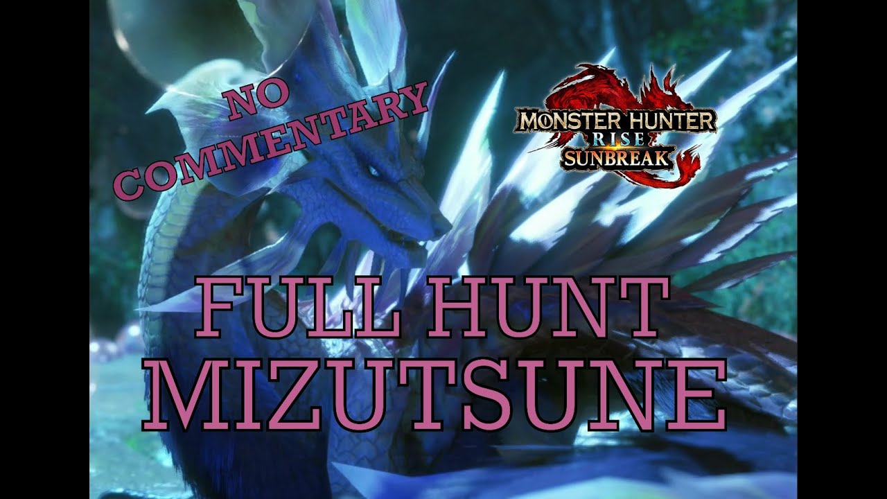 Monster Hunter Rise: Sunbreak - Full Mizutsune hunt - YouTube
