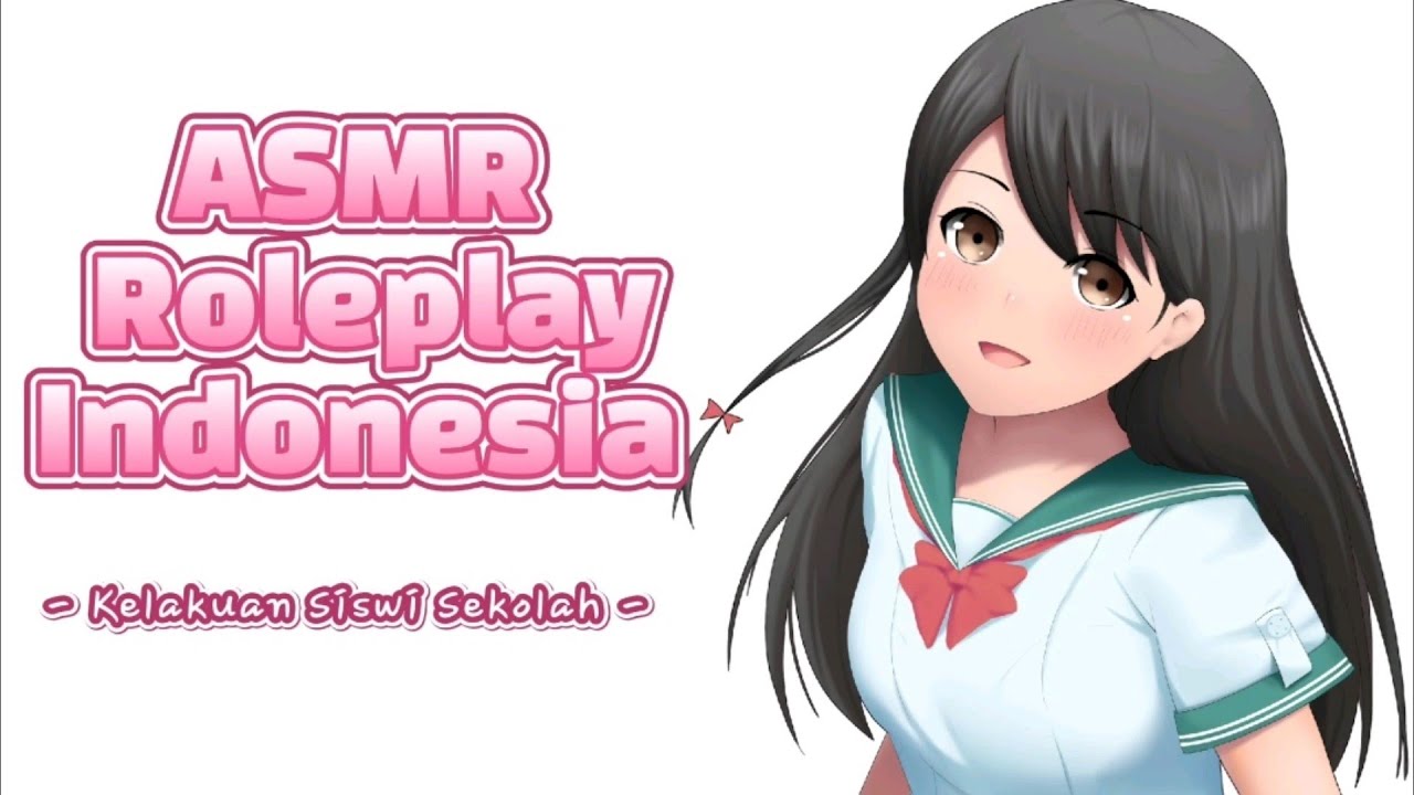 Kelakuan Siswi Sekolah | ASMR Roleplay Indonesia - YouTube