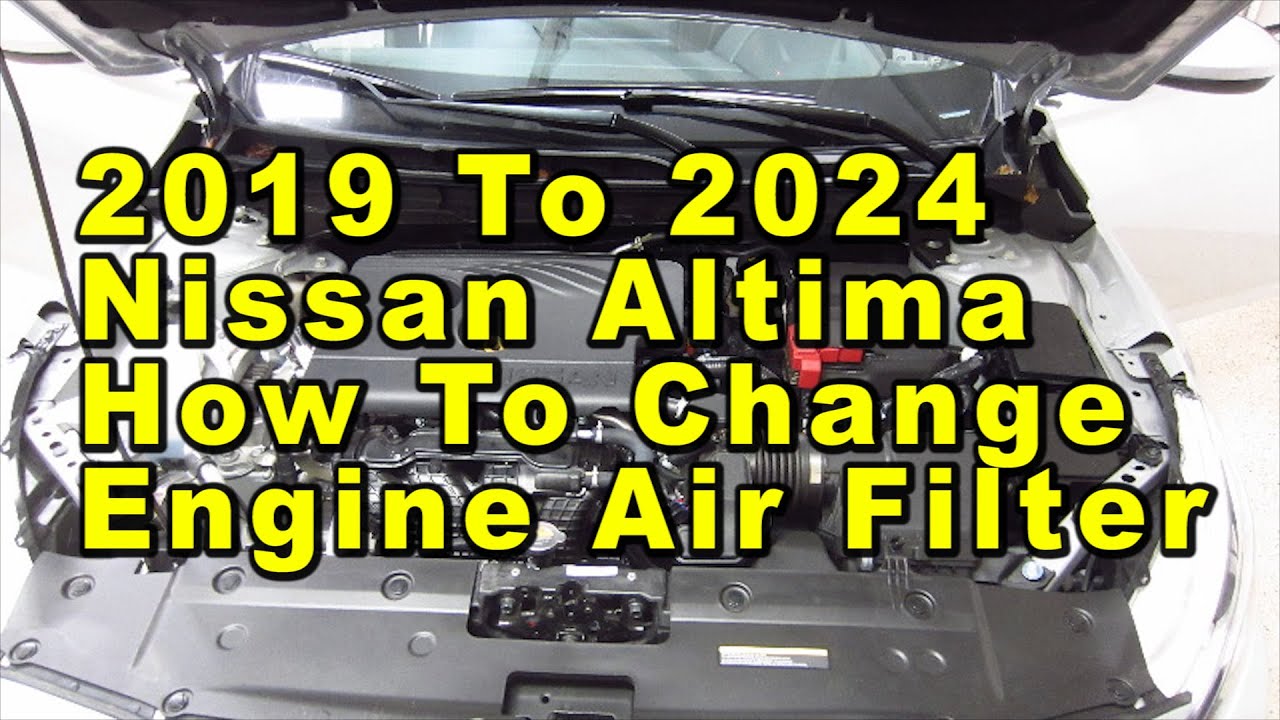 2019 To 2024 Nissan Altima How To Change Engine Air Filter With Part ...