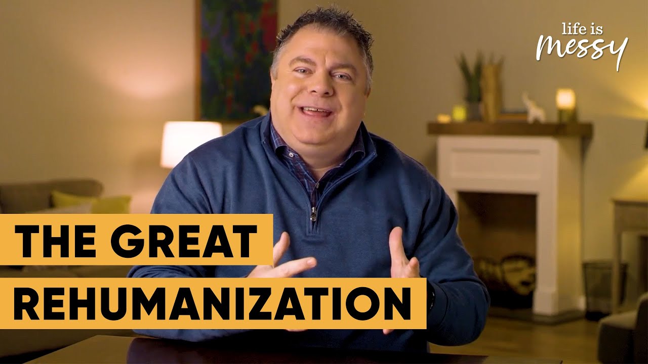 The Great Rehumanization - Matthew Kelly - Life is Messy - YouTube
