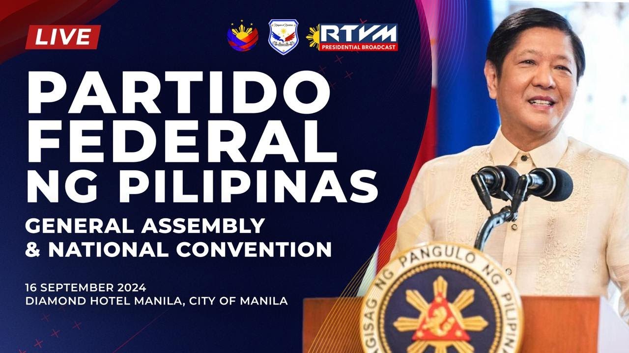 Partido Federal ng Pilipinas General Assembly and National Convention ...