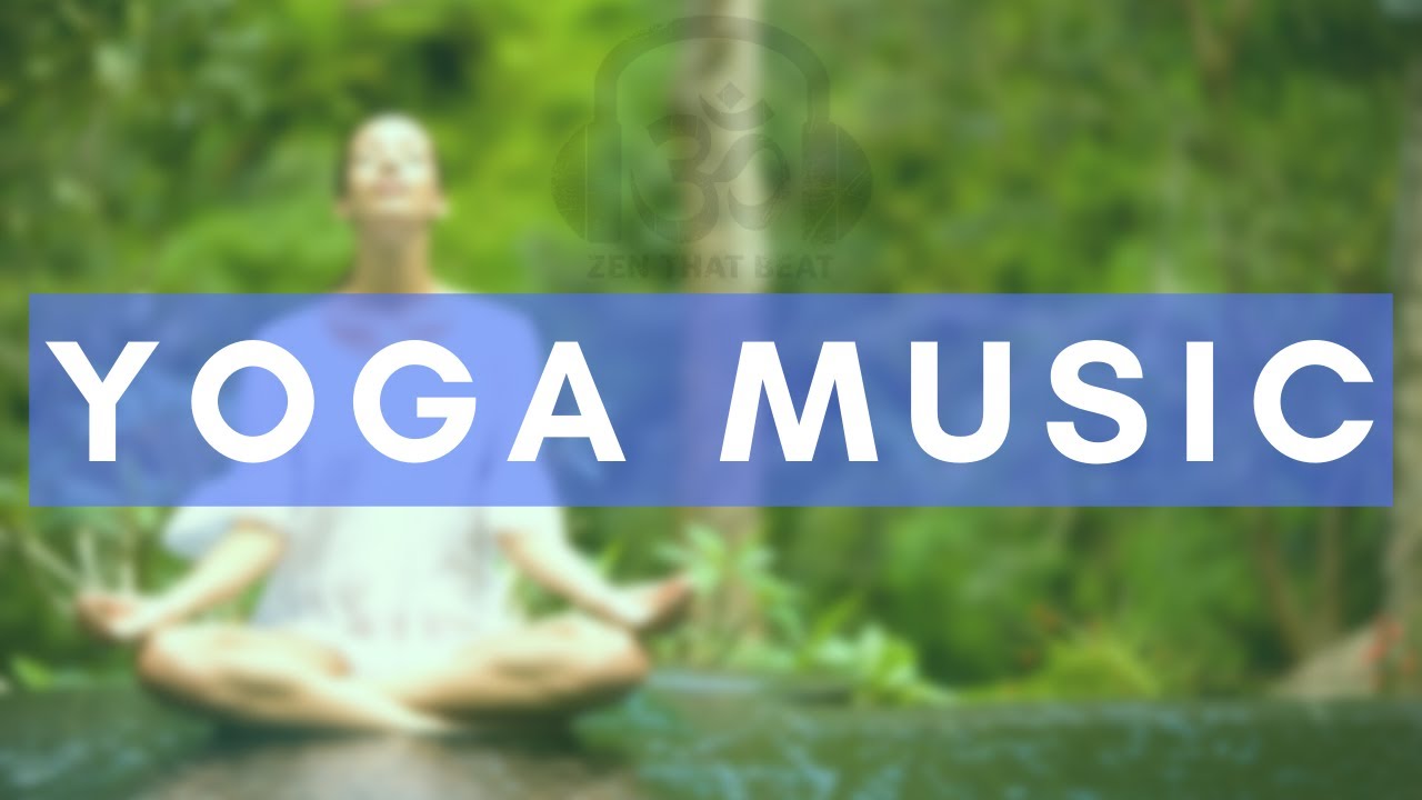 The Best Yoga Music Playlist for Daily Practice - YouTube