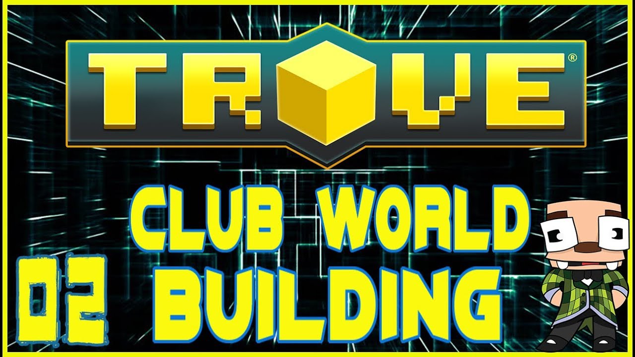 Trove Club World Building - EP 02: Spawn Hub & Patch Talk - YouTube