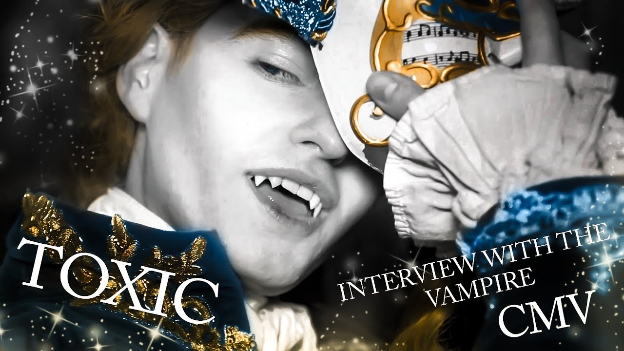TOXIC || A VAMPIRE CHRONICLES CMV - YouTube