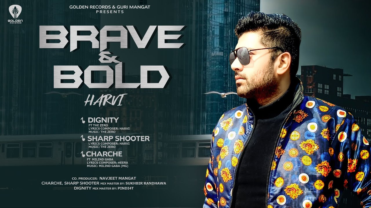 Brave & Bold (Official Video ) | Harvi | The Zero | Guri Mangat ...