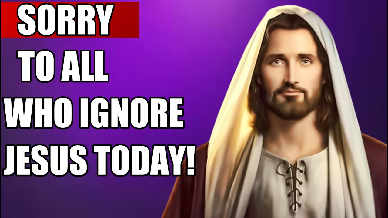 God Says: Sorry To All Who Ignore Jesus Today ‼ | God Helps - YouTube