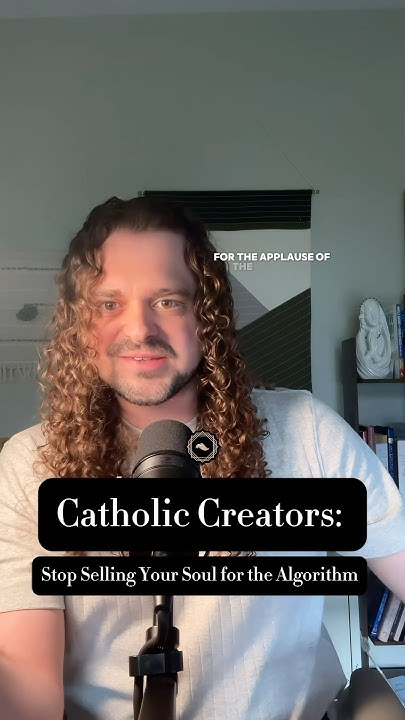 Catholic Creators: Your soul or the algorithm? #catholic #catholicism # ...