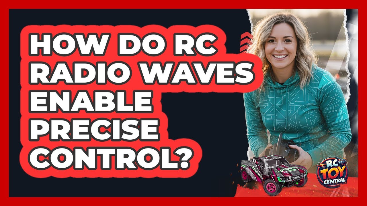 How Do RC Radio Waves Enable Precise Control? - RC Toy Central - YouTube
