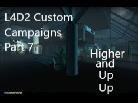 L4D2 Custom Campaigns / Up, Up, and Higher / Part 7 - YouTube