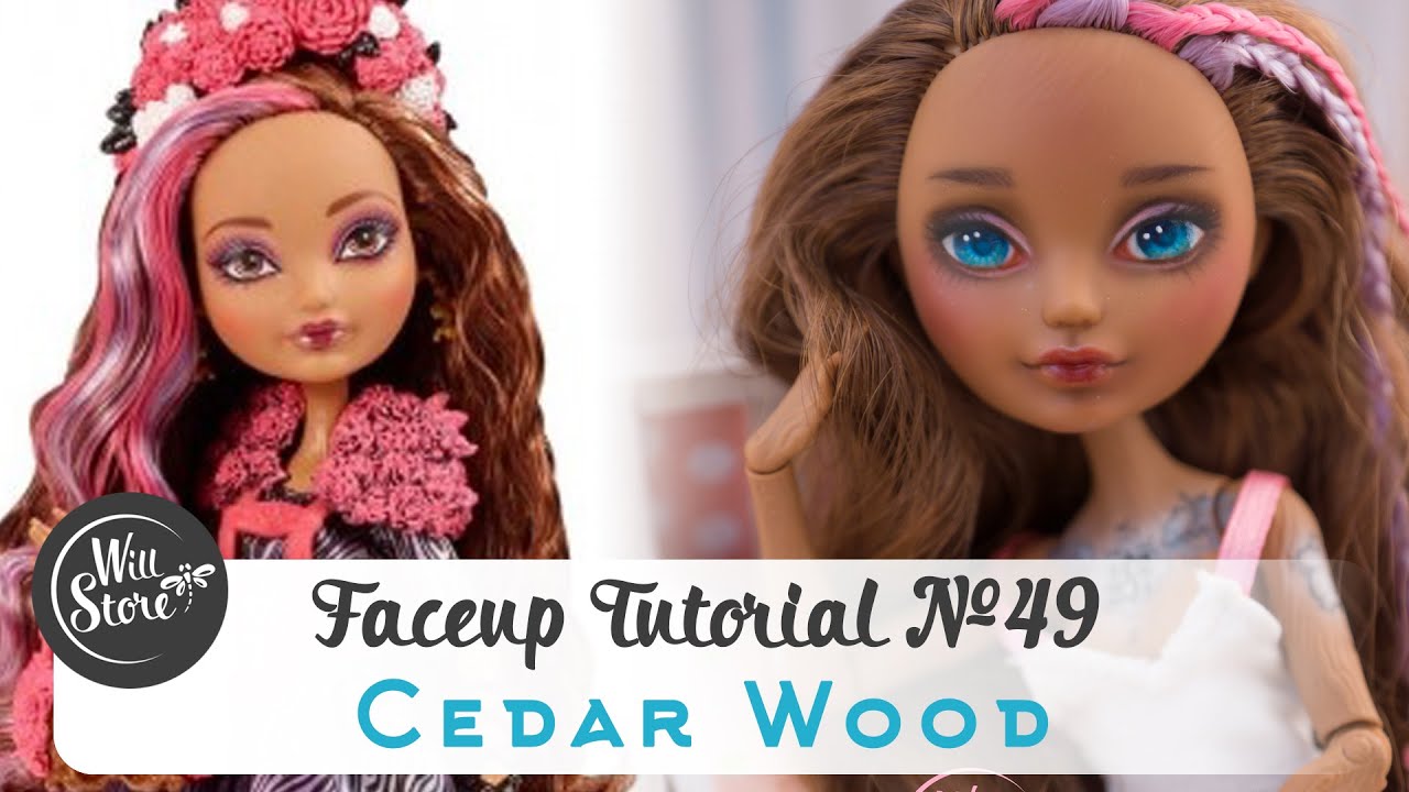 Faceup Tutorial №49 Cedar Wood OOAK Ever After High Custom doll repaint ...