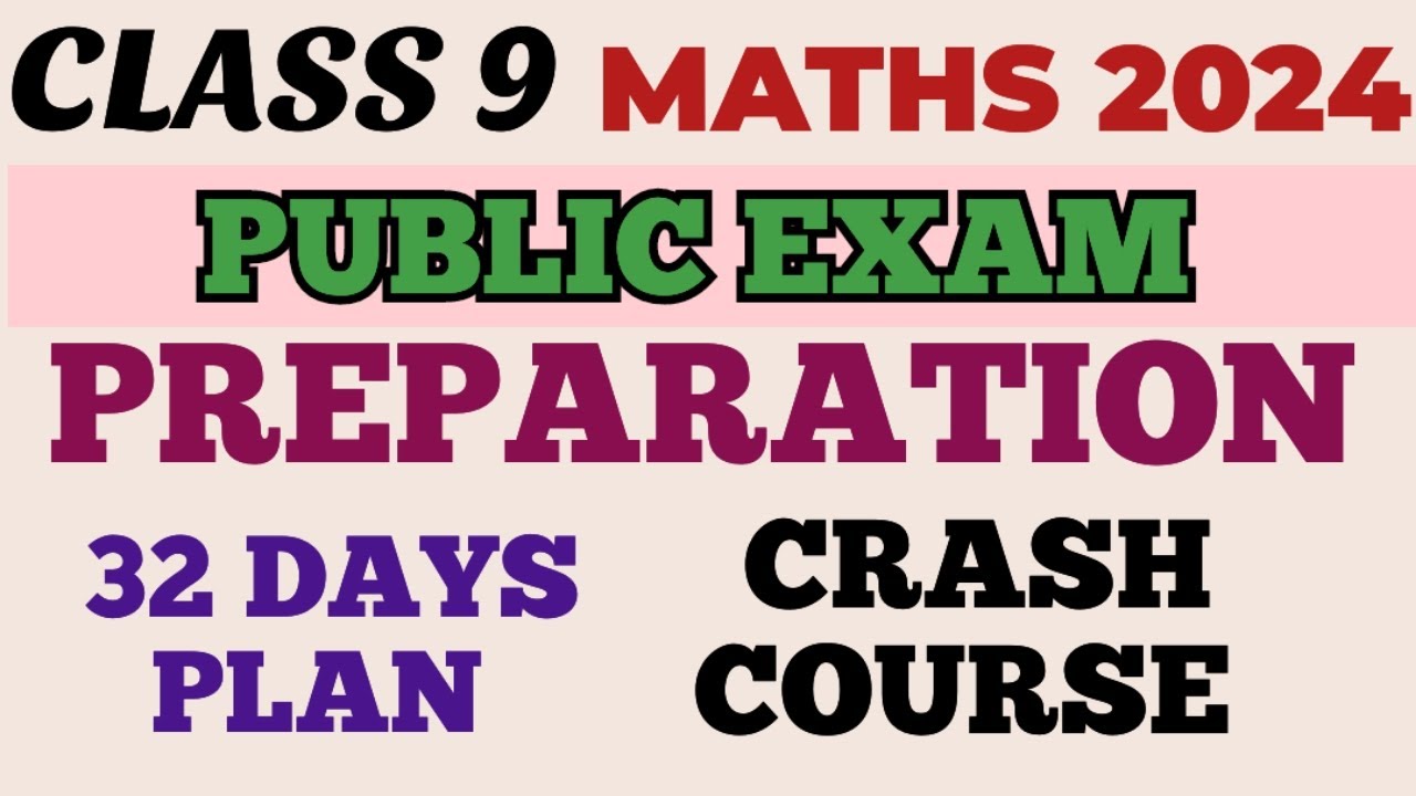 CLASS 9 MATHEMATICS PUBLIC EXAM 2024 PREPARATION CRASH COURSE #class9 # ...