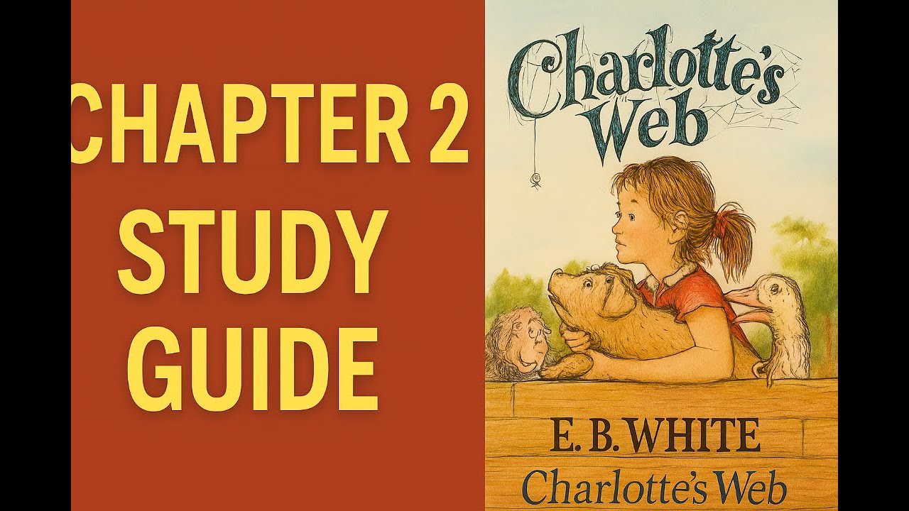 Charlotte’s Web Chapter 2 Study Guide | Vocabulary, Comprehension & Discussion for Teachers ...