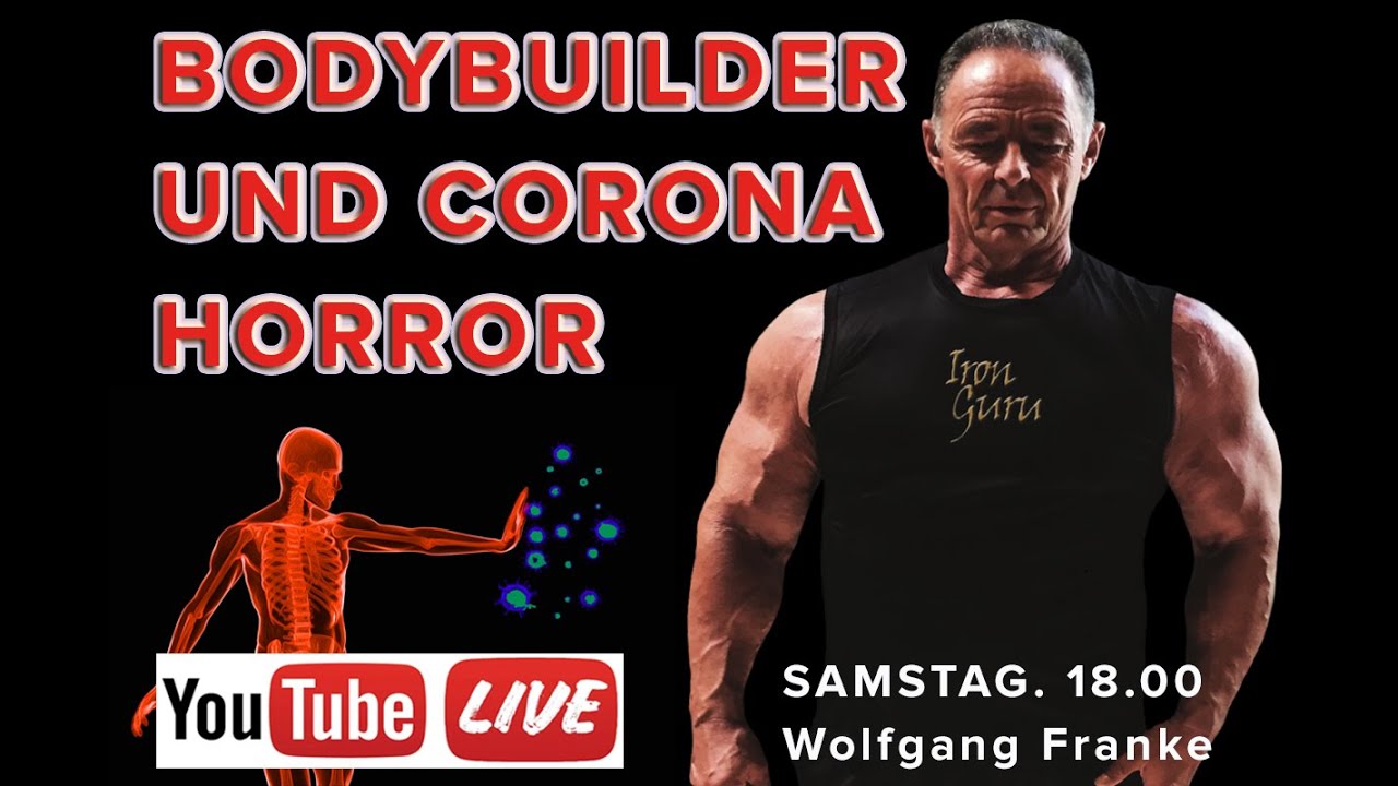 BODYBUILDER CORONA-HORROR mit Wolfgang Franke IRON GURU GERMANY - YouTube