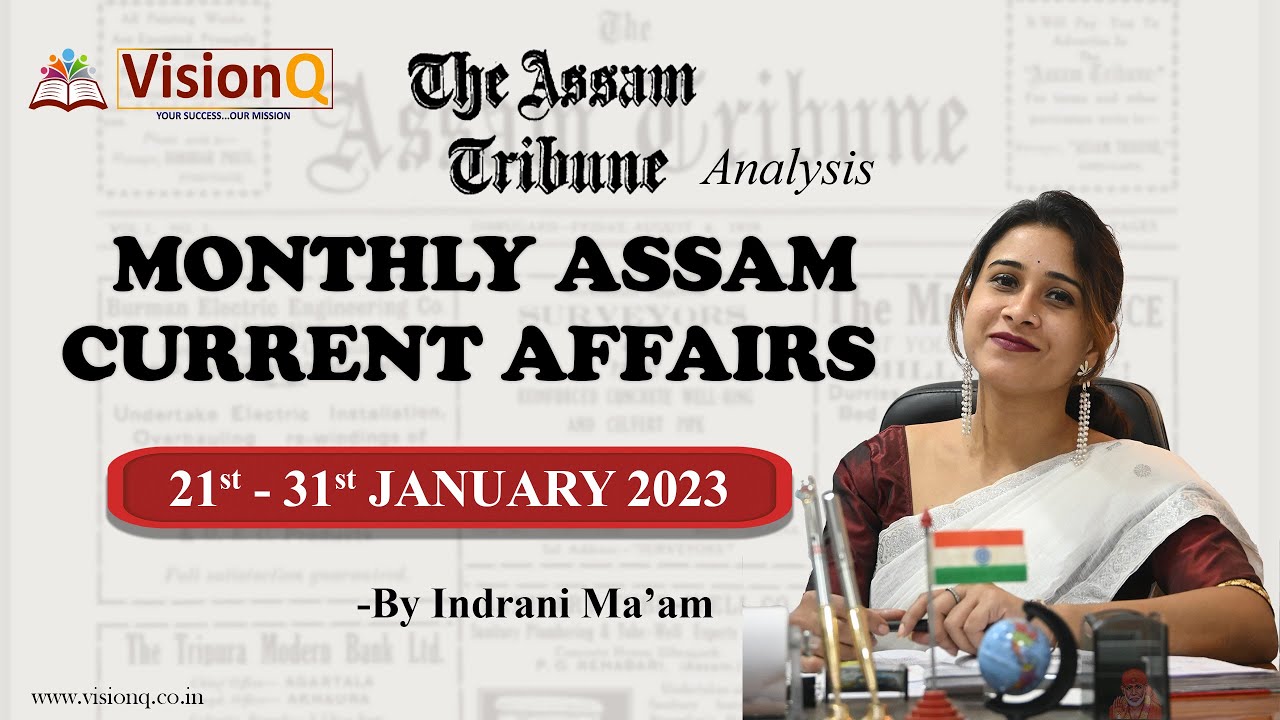 21 - 31 JANUARY 2023 ASSAM CURRENT AFFAIRS | ASSAM TRIBUNE ANALYSIS ...